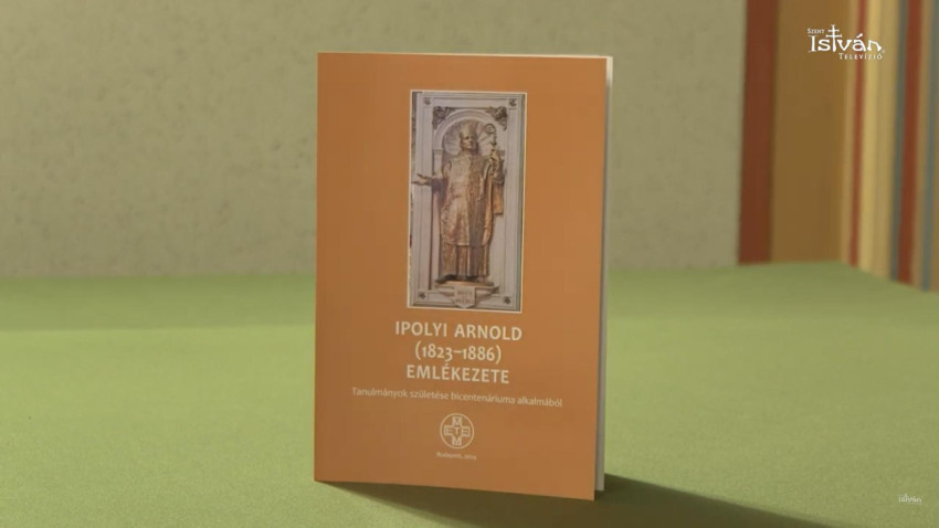 Ipolyi Arnold nagyváradi püspökről, tudós papról szóló kötetet mutattak ...