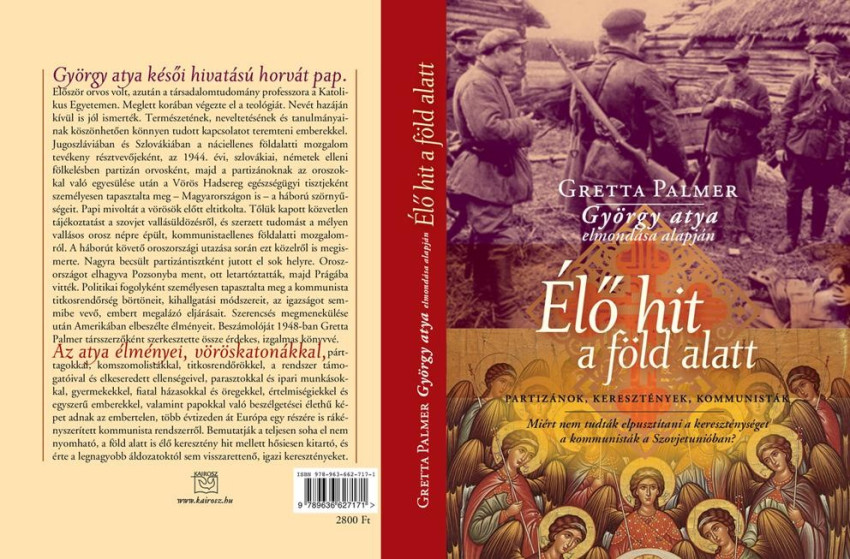 Gretta Palmer: György atya elmondása alapján – Élő hit a föld alatt ...