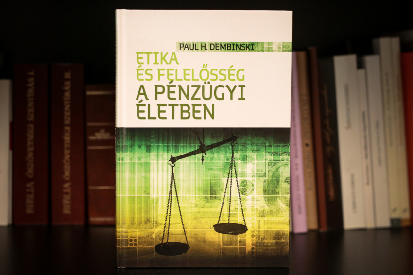 Paul H. Dembinski: Etika és felelősség a pénzügyi életben | Magyar ...